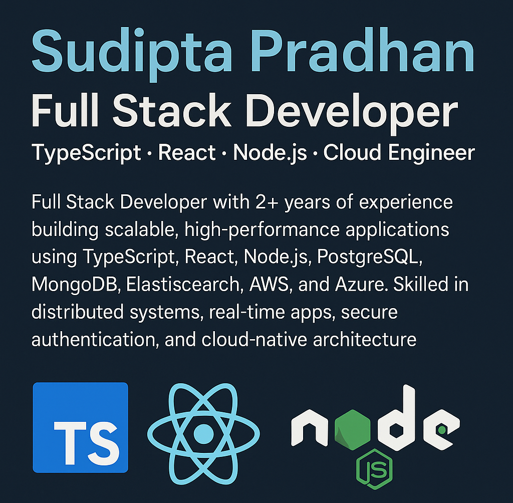 Sudipta Pradhan | Full Stack Developer • TypeScript • React • Node.js • Cloud Engineer